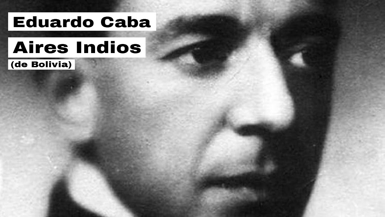 Eduardo Caba - Aires Indios (de Bolivia) - YouTube