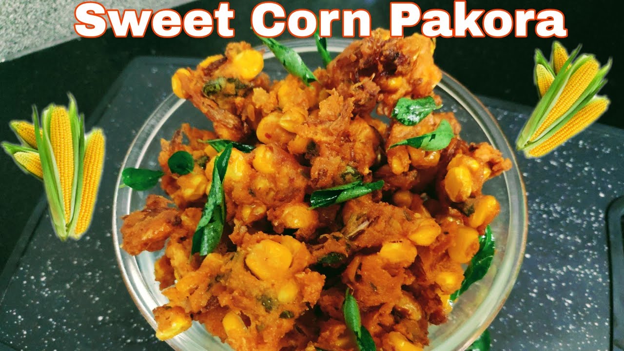 Crispy Sweet Corn Pakora🌽||Quick &easy pakora recipe #streetstylepakoda ...