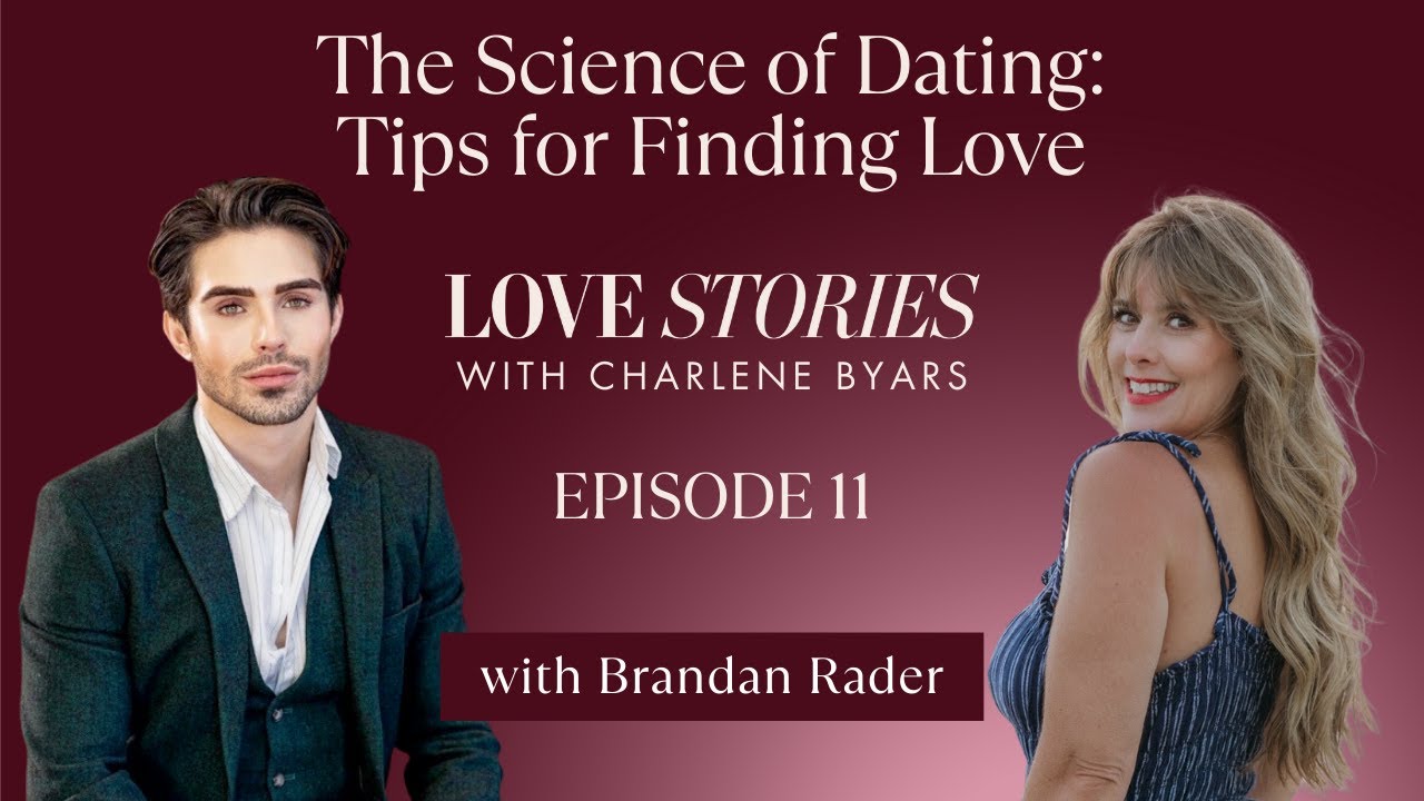 The Science of Dating: Tips for Finding Love w/ Brandan Rader - YouTube