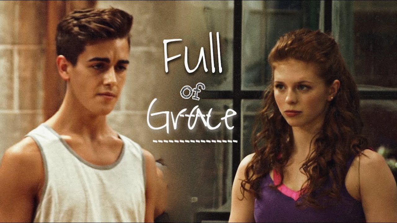 Giselle&Daniel | Full of Grace [The Next Step] - YouTube