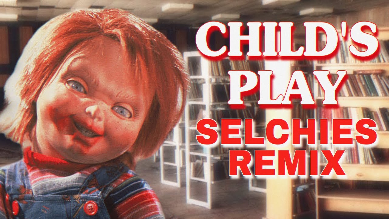 CHILD'S PLAY THEME - Selchies Remix - YouTube