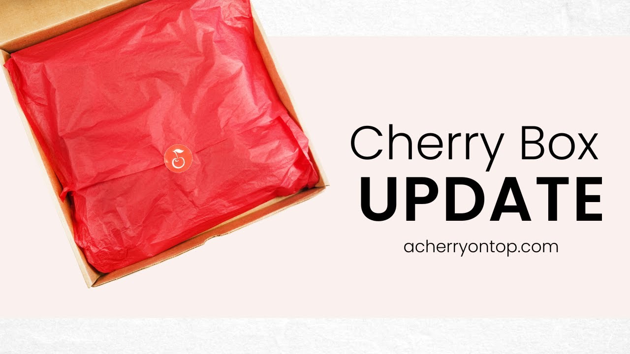 Cherry Box Update + Unboxing - YouTube