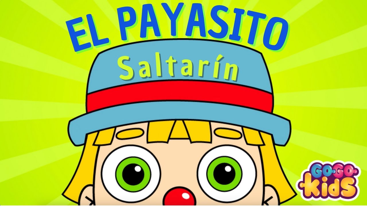 EL PAYASITO SALTARIN - Cancion para niños - Gogo Kids - YouTube