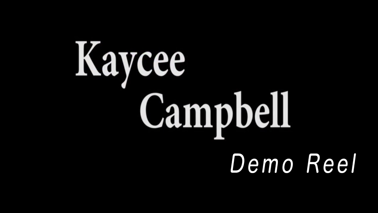 Kaycee Campbell Demo Reel - YouTube