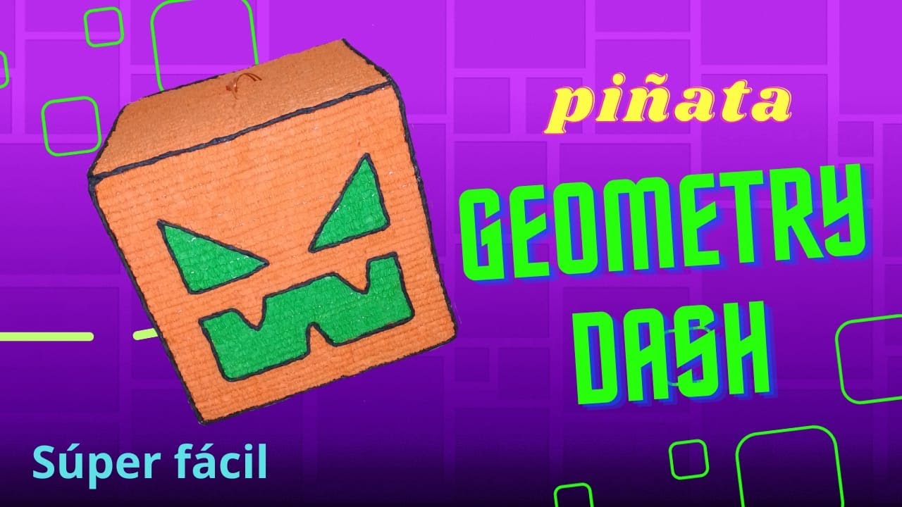 DIY 😍 Piñata temática "Geometry Dash" - YouTube