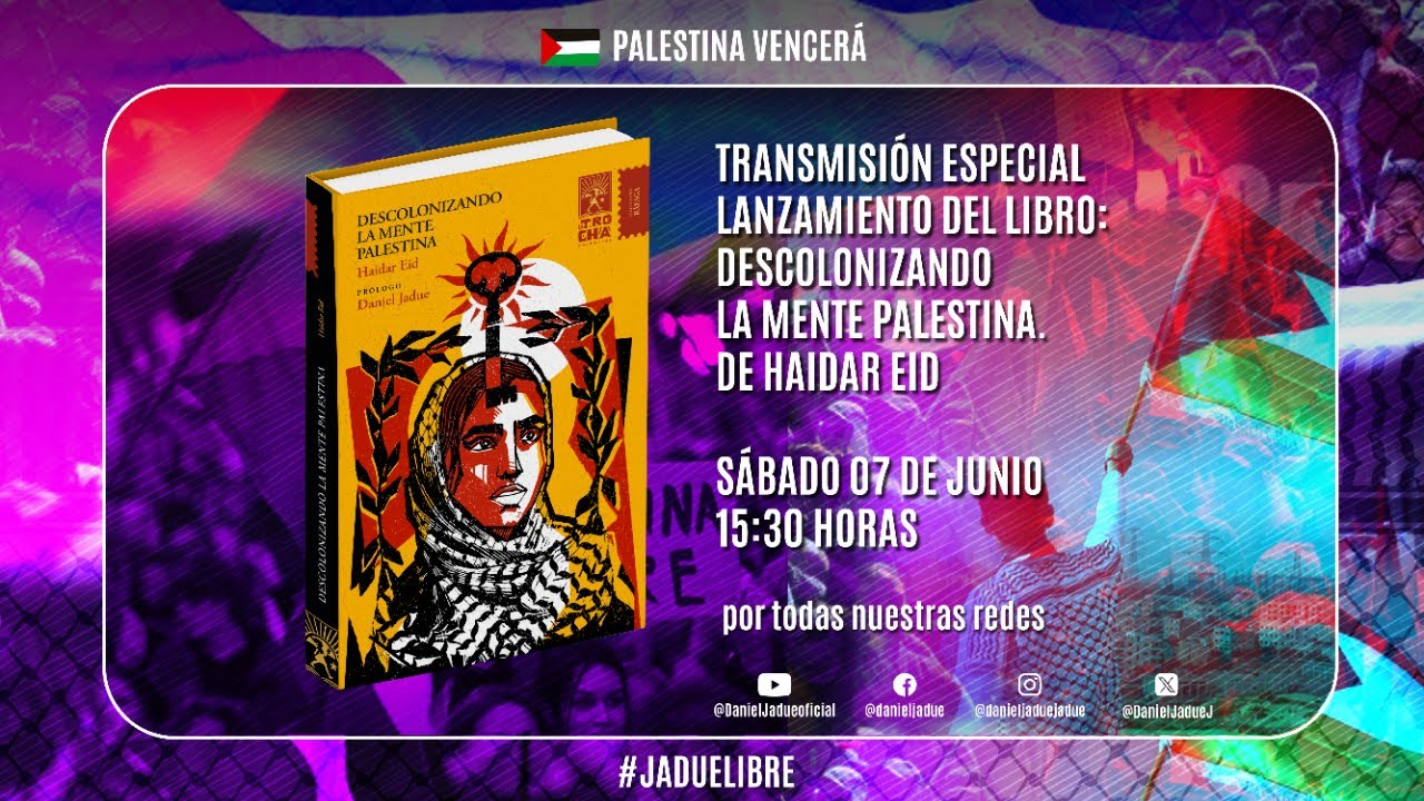 Lanzamiento del libro Descolonizando la mente palestina de Haidar Eid ...