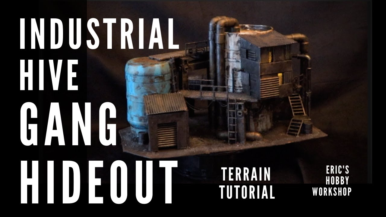 40K Terrain - INDUSTRIAL HIVE GANG HIDEOUT! - Scratch build tutorial ...
