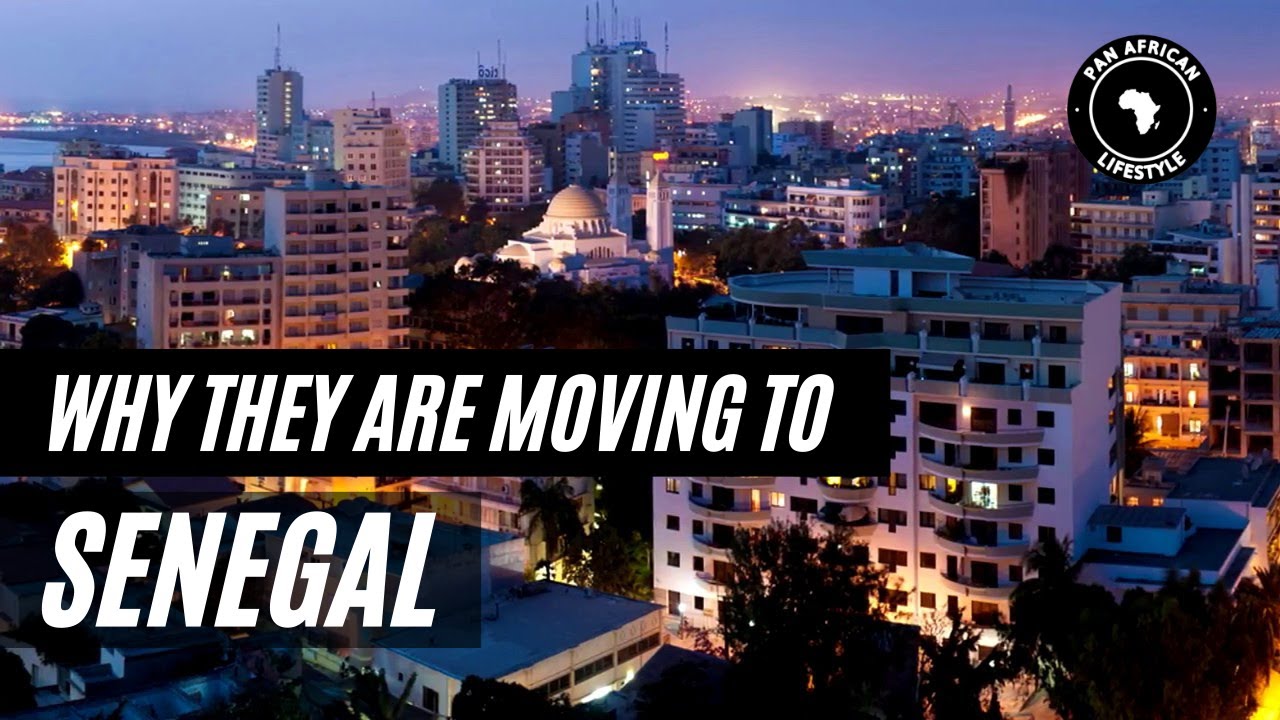 Why They Are Moving To Senegal | PAN AFRICAN LIFESTYLE - YouTube