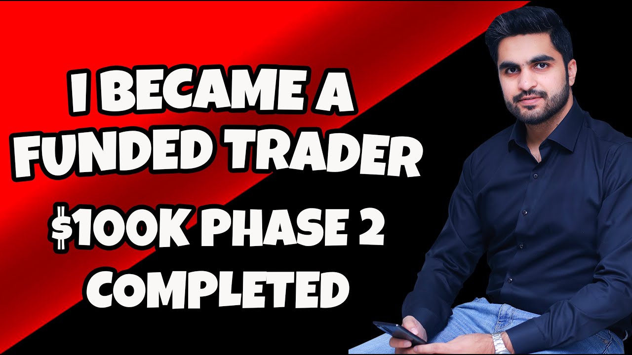 The Funded Trader $100k Funded Account Challenge Completed - YouTube