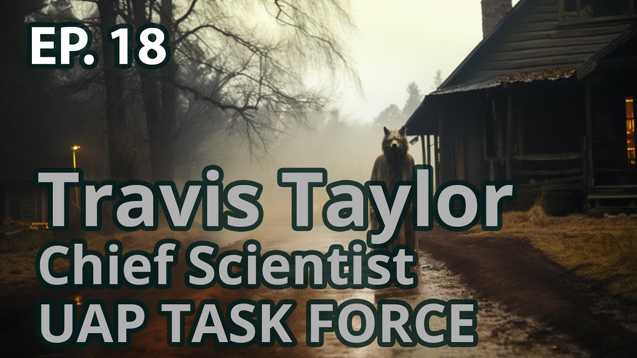 EP 18 - Travis Taylor - gli scienziati - Skinwalker Ranch e le ...