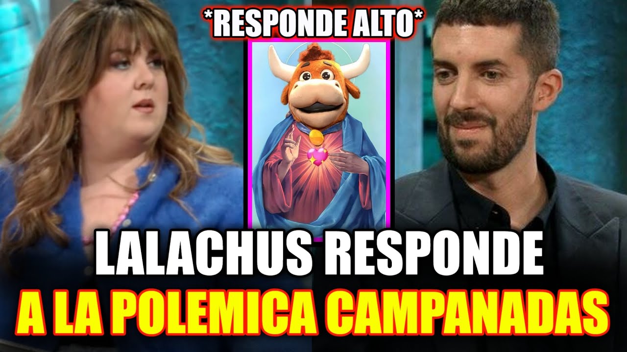 🔴LALACHUS RESPONDE ALTO y CLARO con esta FRASE en LA REVUELTA a toda su ...