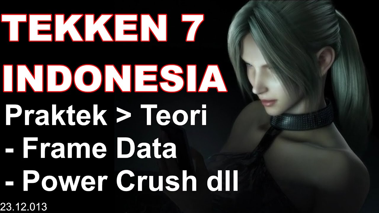 Belajar Tekken - Praktek menjadi Teori Frame Data - Tekken Indonesia-Tekken 7 patch 5.10 - 23.12 ...