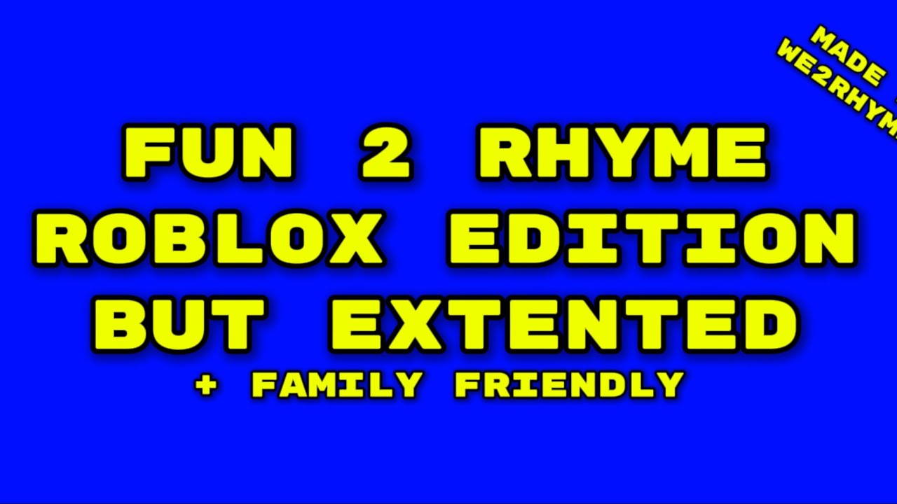 Fun 2 Rhyme Roblox Edition Extented - YouTube