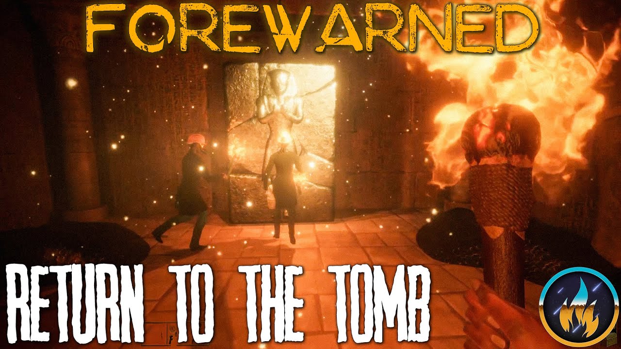 FOREWARNED | Return To The Tomb! - YouTube