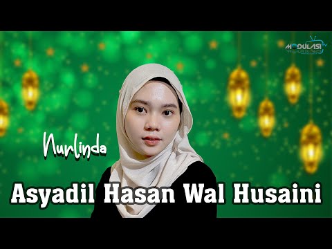NURLINDA - Asyadil Hasan wal Husaini (Ya Thoybah)