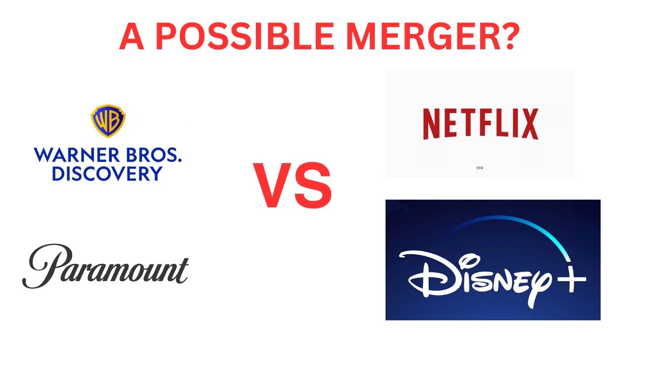 A POSSIBLE MERGER? WARNER BROS DISCOVERY & PARAMOUNT VS NETFLIX ...