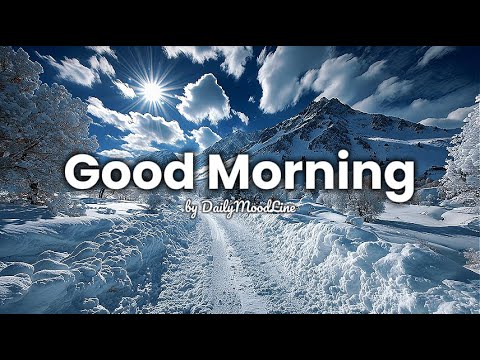 Perfect Winter Morning ️ Happy Chillout Music for Positive Energy ...