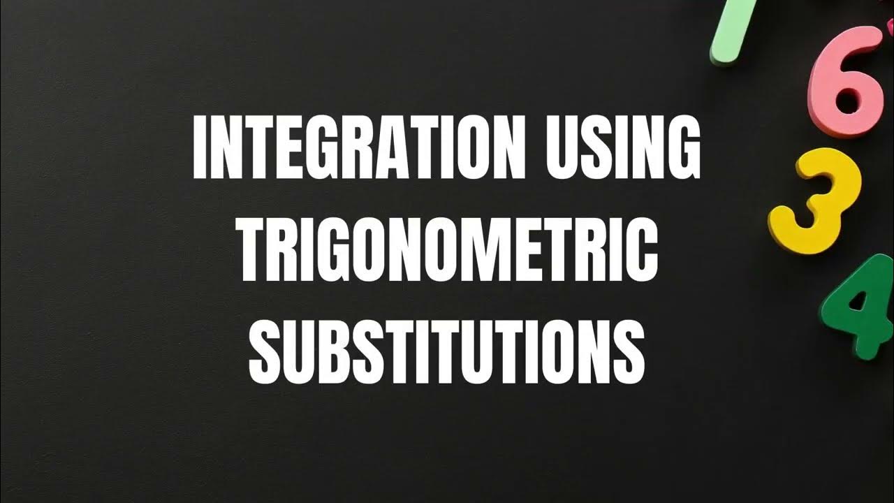 57. Integration Using Trigonometric Substitutions - YouTube