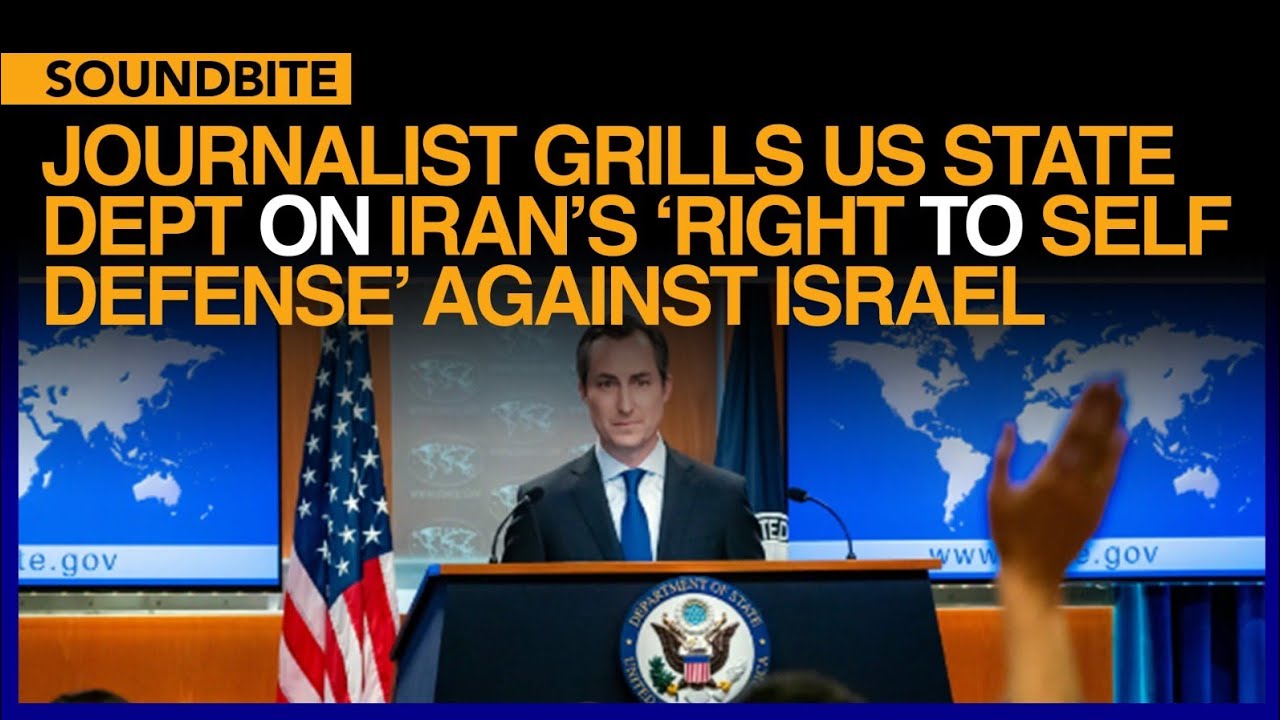 Journalist Grills US State Dept On Iran's Right To Self Defense Against ...