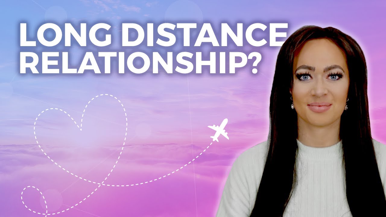 Learn To Make Your Long Distance Relationship Work - YouTube
