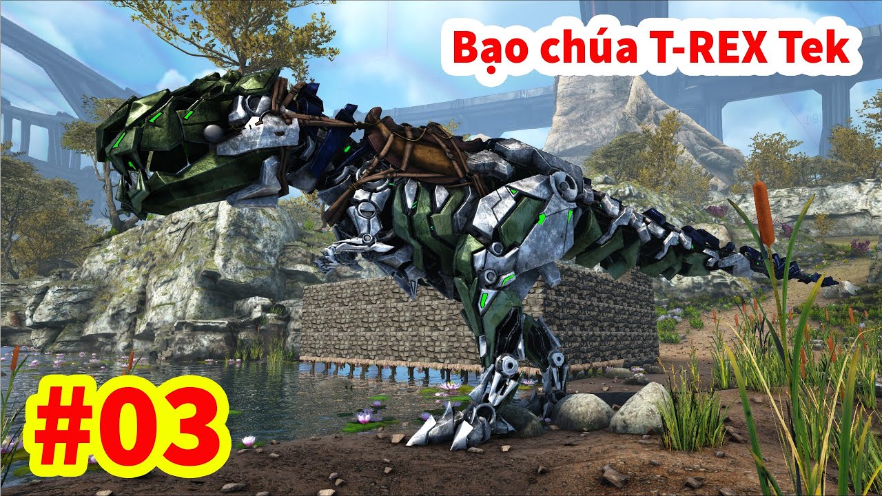 ARK: Genesis Part 2 #03 - Mình Bắt Được Thêm Bạo Chúa T-Rex TEK và Chế ...