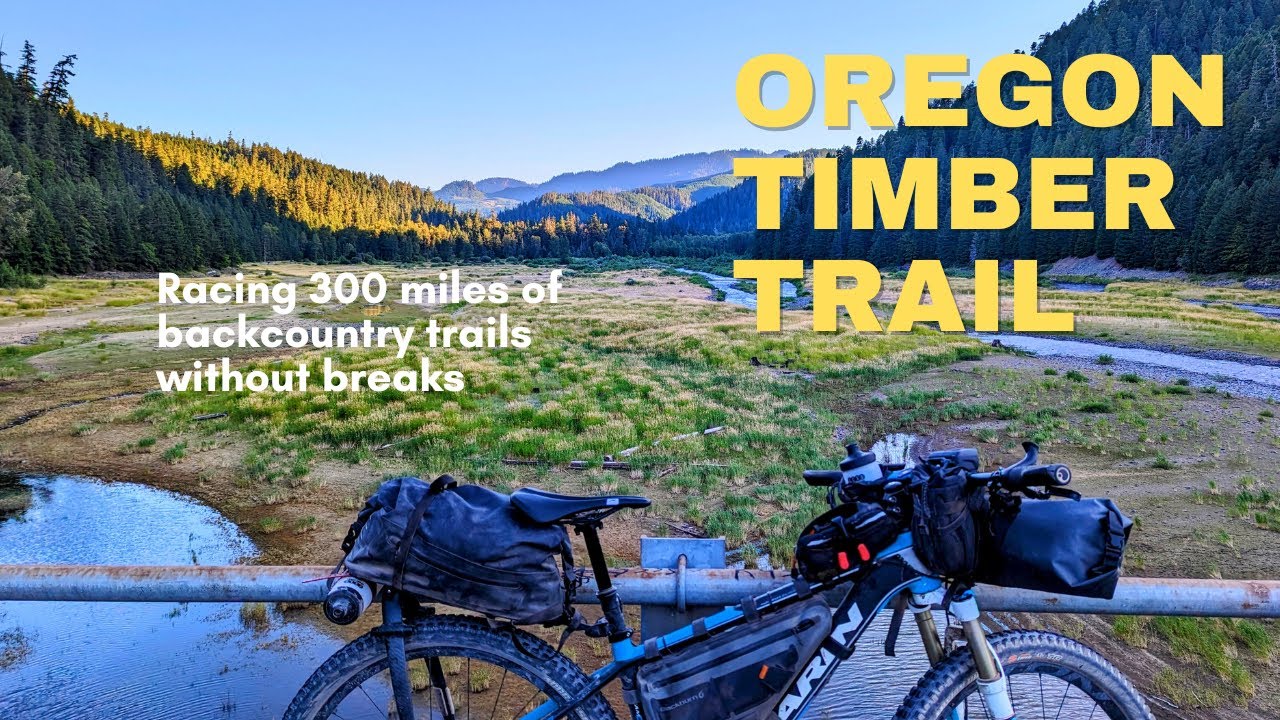 Racing the Oregon Timber Trail 300: I almost made it! - YouTube