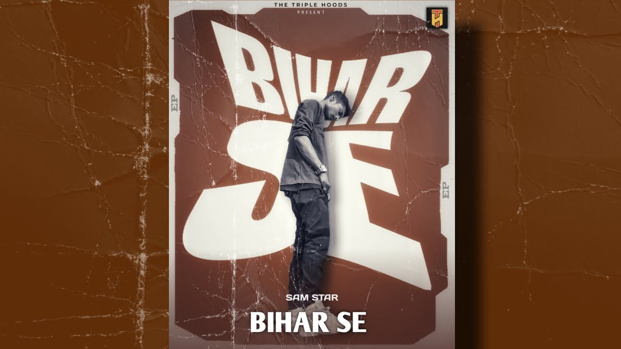 BIHAR SE | TITLE TRACK | SAM STAR | Ep 1 | Prod By - YGod Beats | THE ...