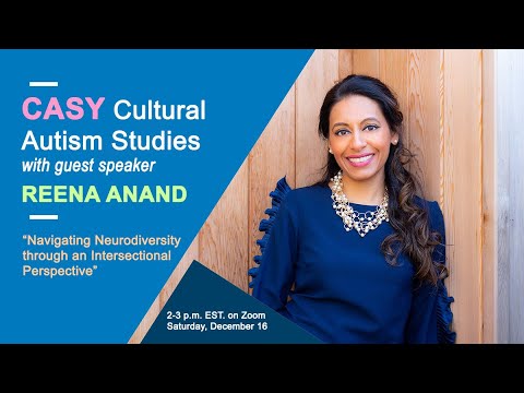 CASY Cultural Autism Studies with guest speaker Reena Anand - YouTube