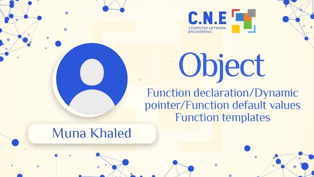 Object Oriented Programming Dynamic Pointer Function Muna Khaled 8333