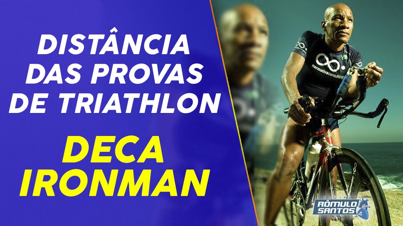 DISTÂNCIAS DAS PROVAS DE TRIATHLON: DECA IRONMAN - YouTube