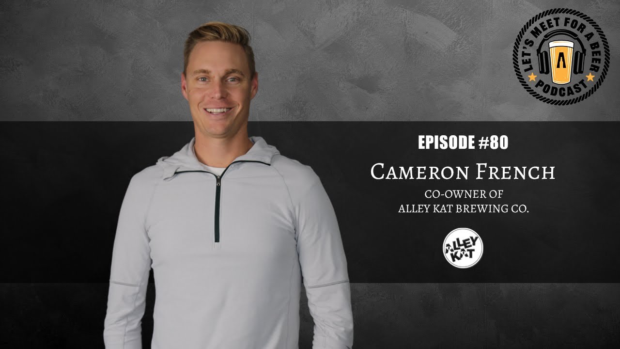Let's Meet for a Beer with Cameron French from Alley Kat Brewing Co. - YouTube