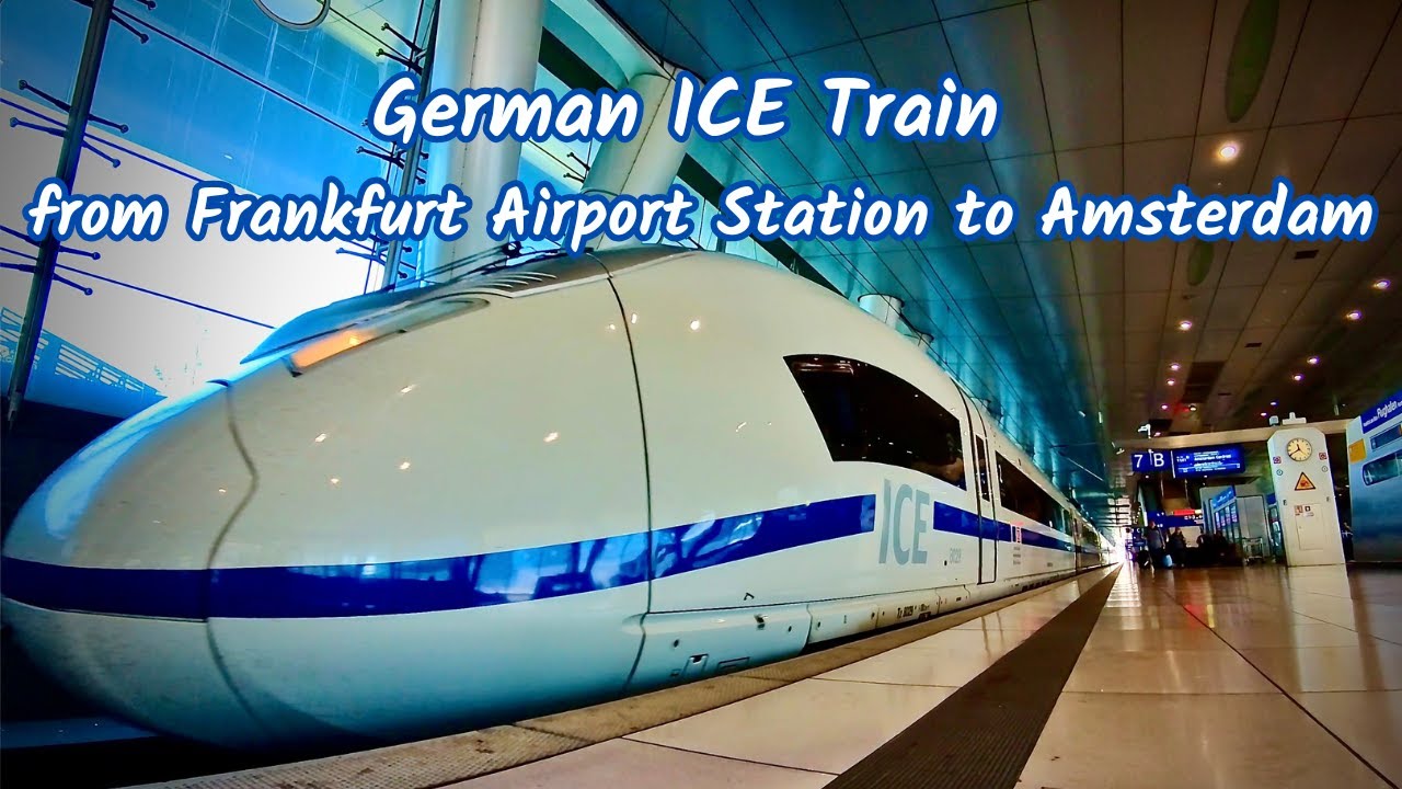 German ICE train departs from Frankfurt Airport Station to Amsterdam ...