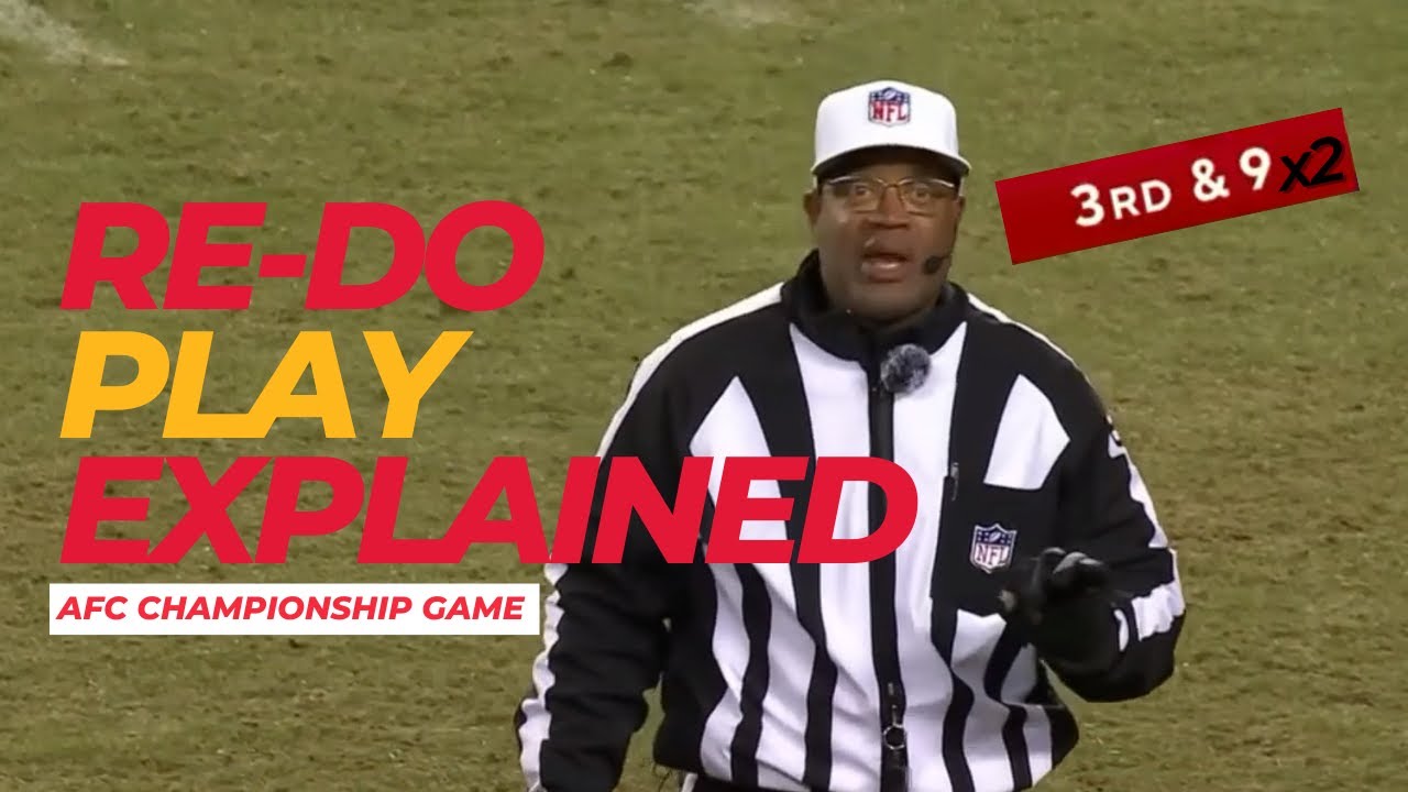 The Re-do Play Explained from the AFC Championship Game | Ref in the ...