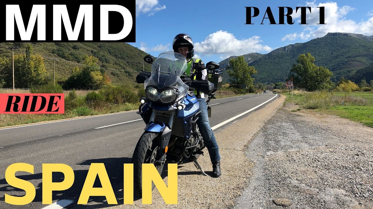 MMD Motorcycle Tour of Spain - 2019 Ep 1 - YouTube