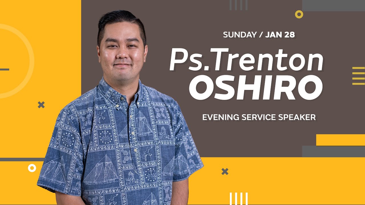 Ps Trenton Oshiro :: Sunday Evening Service :: 28 January 2024 - YouTube