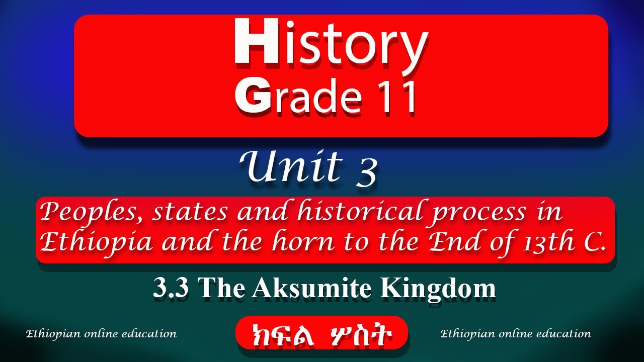 Grade 11 history unit 3 part 3 | The Aksumite Kingdom - YouTube