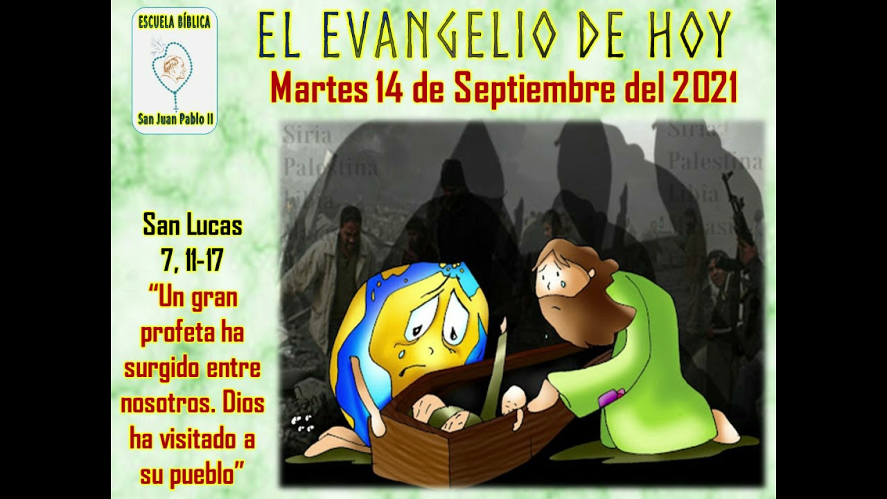 14 SEP 21 San Lucas 7, 11-17 - YouTube