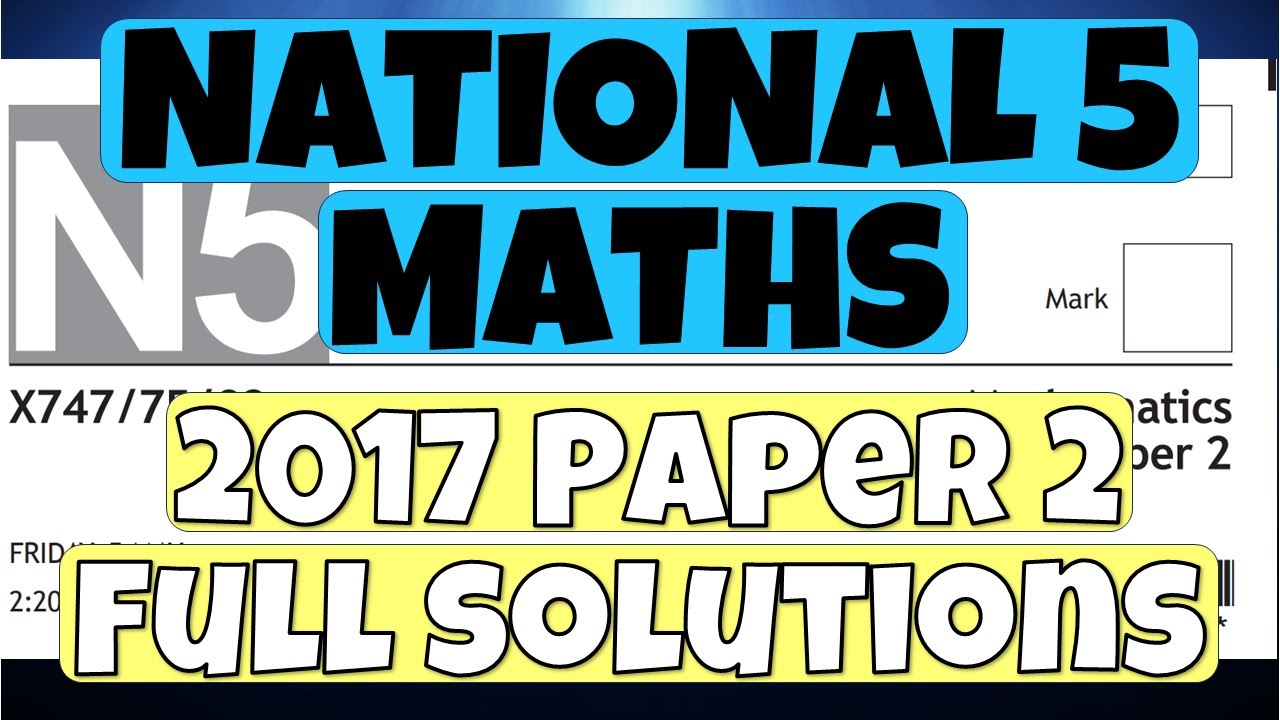 National 5 Maths 2017 Paper 2 Full Solutions YouTube national-5-maths-2017-paper-2-full-solutions-youtube