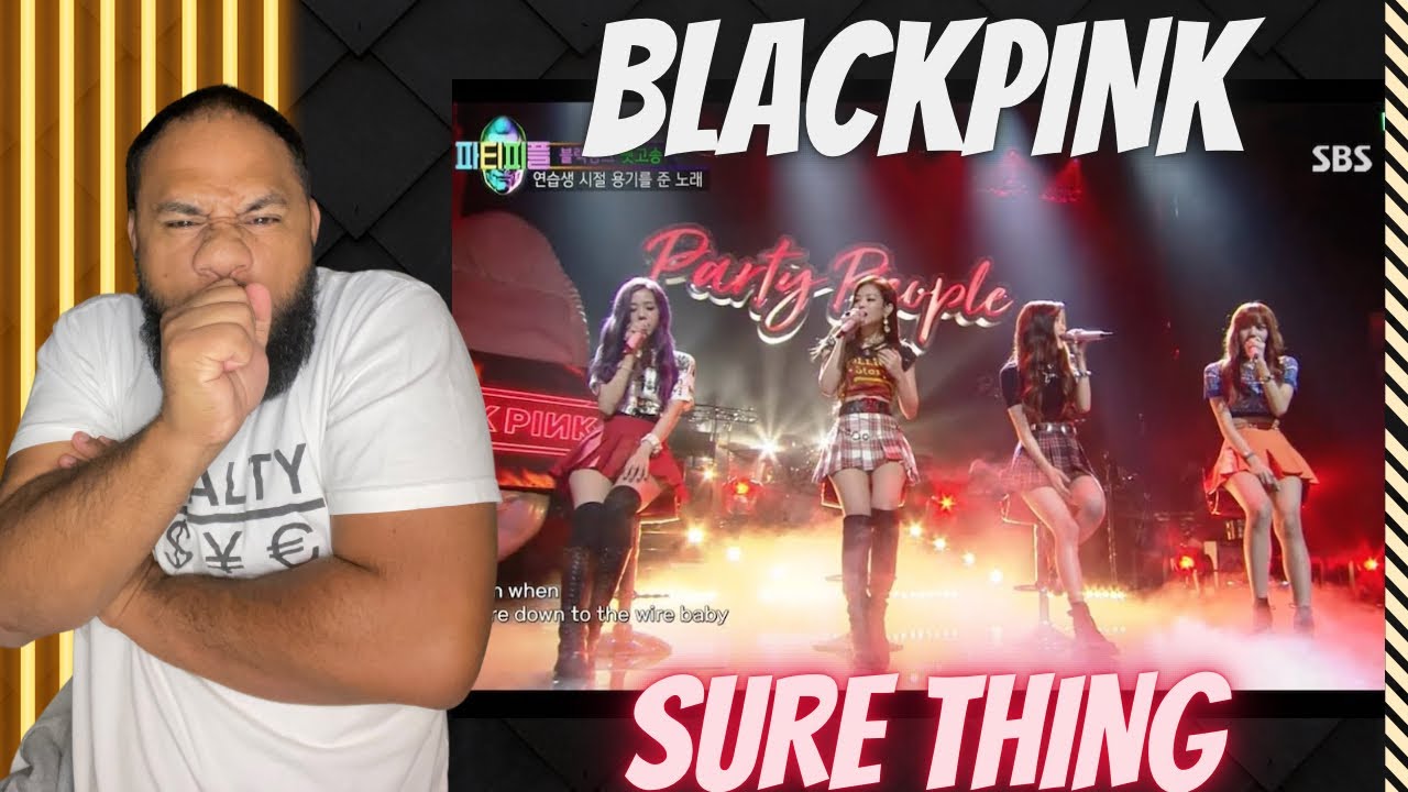 BLACKPINK - 'SURE THING (Miguel)' COVER SBS PARTY PEOPLE | REACTION ...