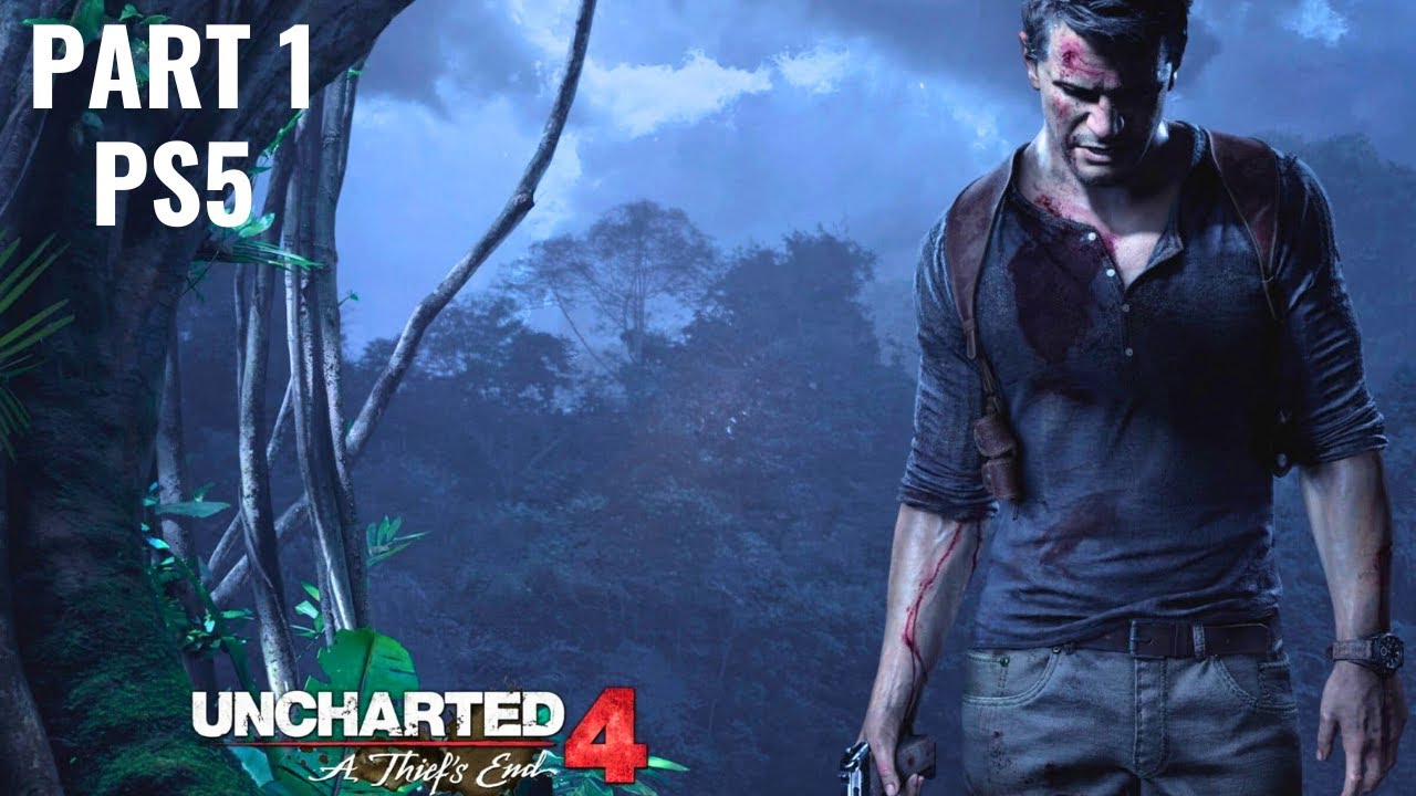 Uncharted™ 4 A Thief's End - PS5 - Gameplay Walkthrough - Part 1 - YouTube
