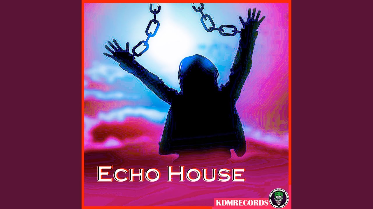 Echo House - YouTube
