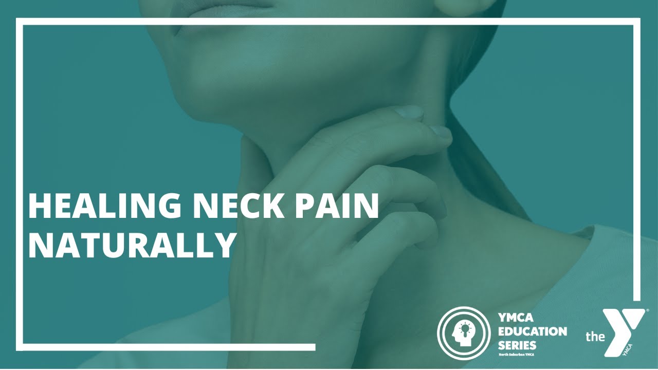 HEALING NECK PAIN NATURALLY - YouTube