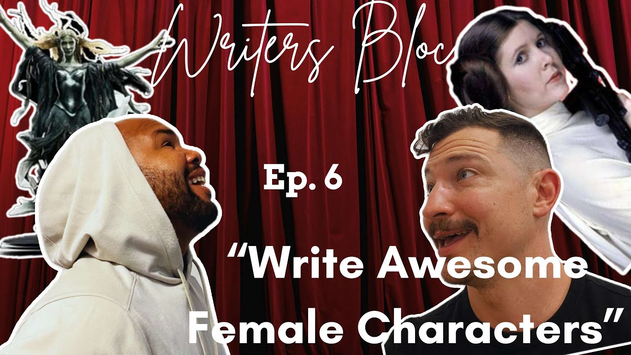 Awesome Female Characters | Writers Bloc | Ep. 6 - YouTube
