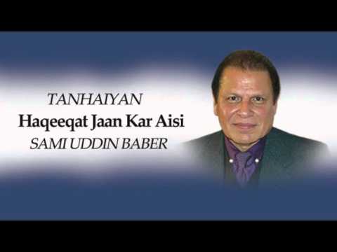 SAMI UDDIN BABER - TANHAIYAN - HAQEEQAT JAAN KAR AISI MUHAABAT - OFFICAL