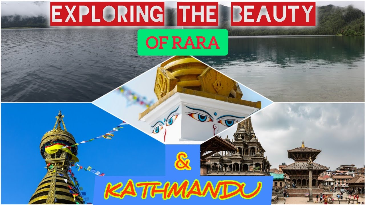 Exploring the Beauty of Kathmandu and Rara Lake: A Visual Journey ...