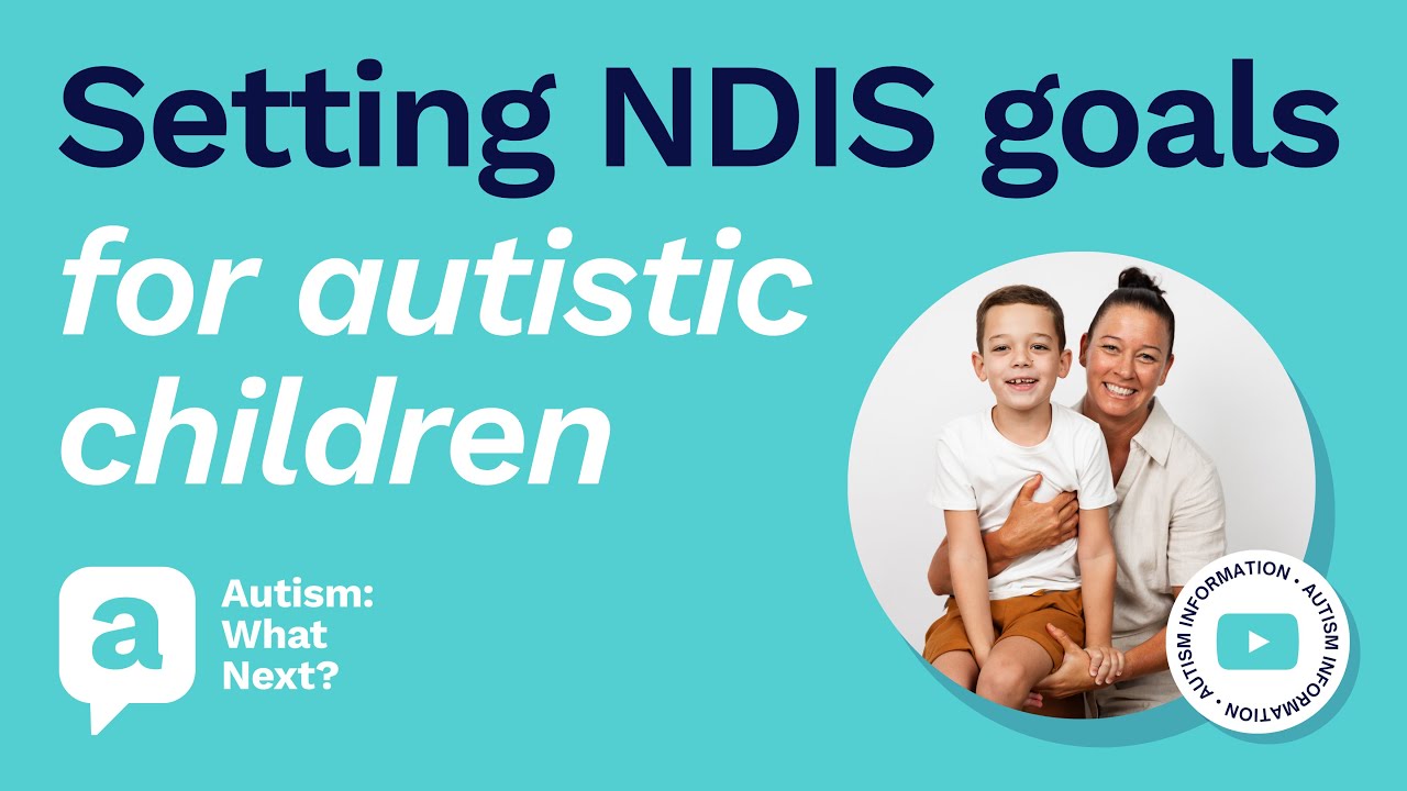 Setting NDIS goals - Autistic children - YouTube