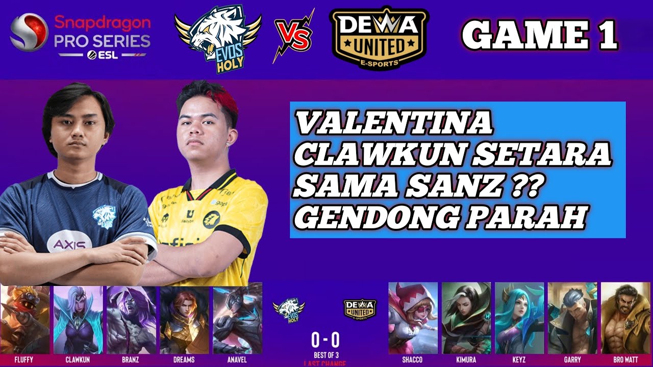EVOS HOLY VS DEWA UNITED GAME 1 ESL SNAPDRAGON PRO SERIES MLBB ...