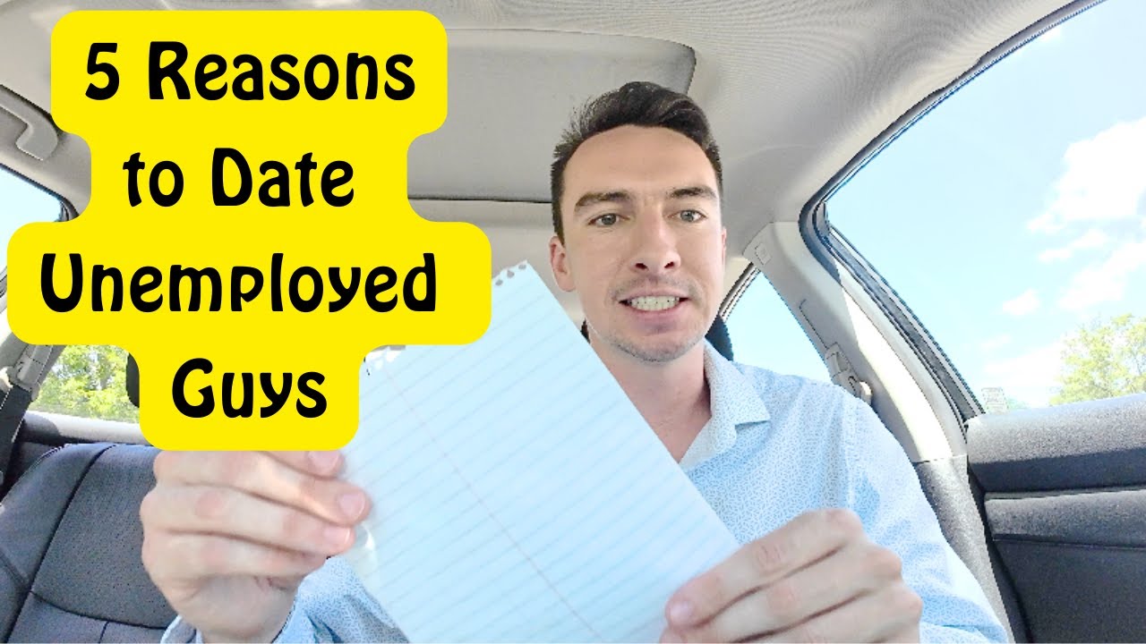 Dating an Unemployed Man? - YouTube