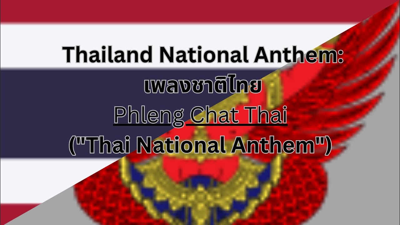 Thailand National Anthem: เพลงชาติไทยPhleng Chat Thai ("Thai National ...