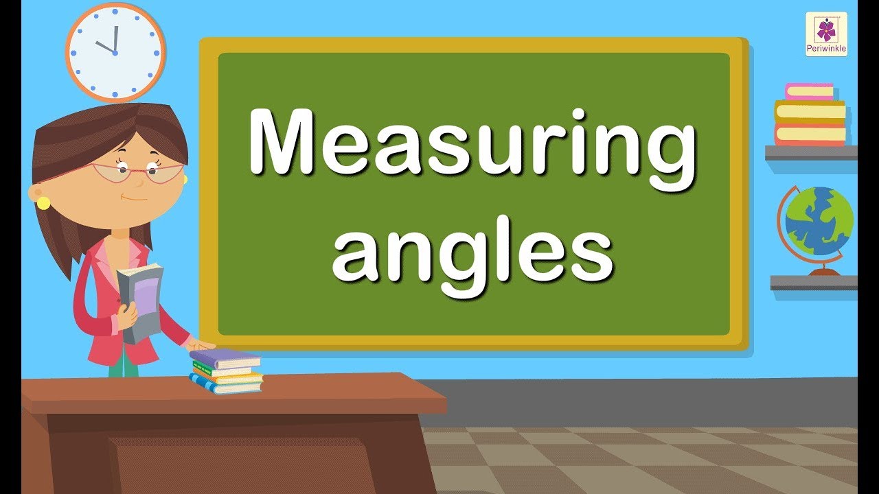 Measuring Angles | Mathematics Grade 4 | Periwinkle - YouTube